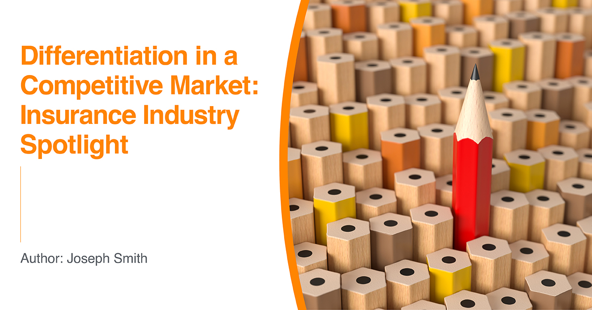Differentiation in a Competitive Market: Insurance Industry Spotlight ...