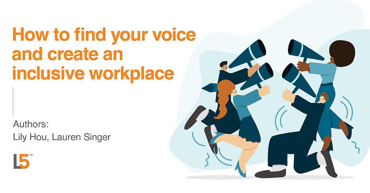 How to find your voice and create an inclusive workplace - Level5 Strategy