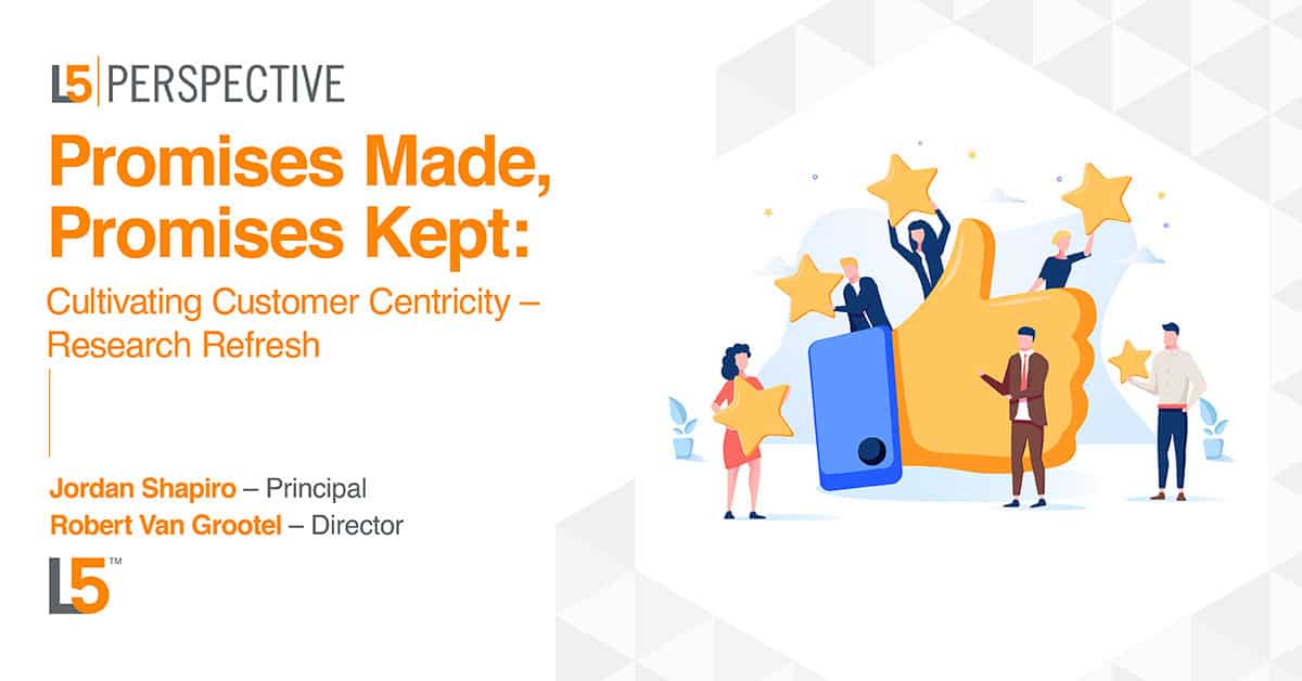 Promises Made Promises Kept Cultivating Customer Centricity
