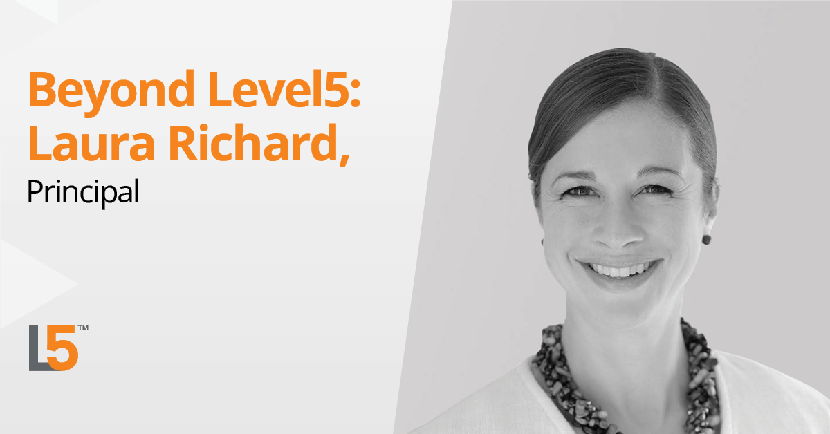 Beyond Level5: Laura Richard - Level5 Strategy