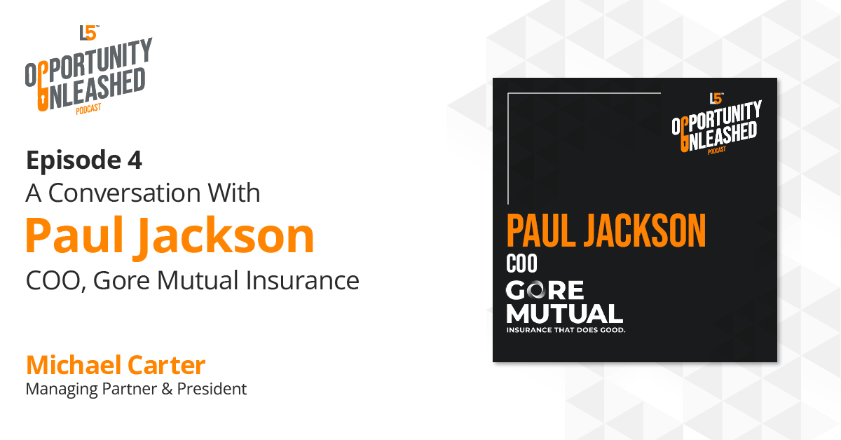 Opportunity Unleashed Episode 4: A Conversation with Paul Jackson, COO ...
