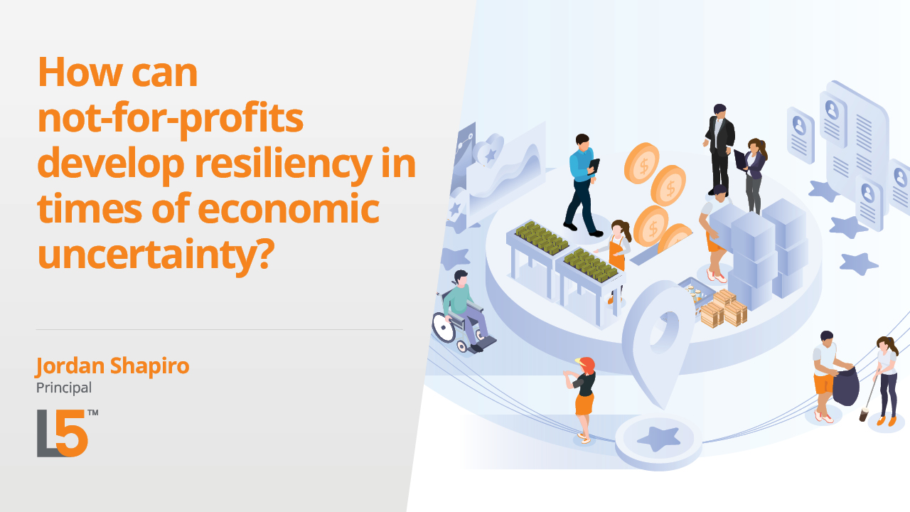 How can not-for-profits develop resiliency in times of economic uncertainty? - Level5 Strategy