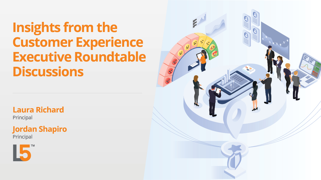 Insights from the Customer Experience Executive Roundtable Discussions ...