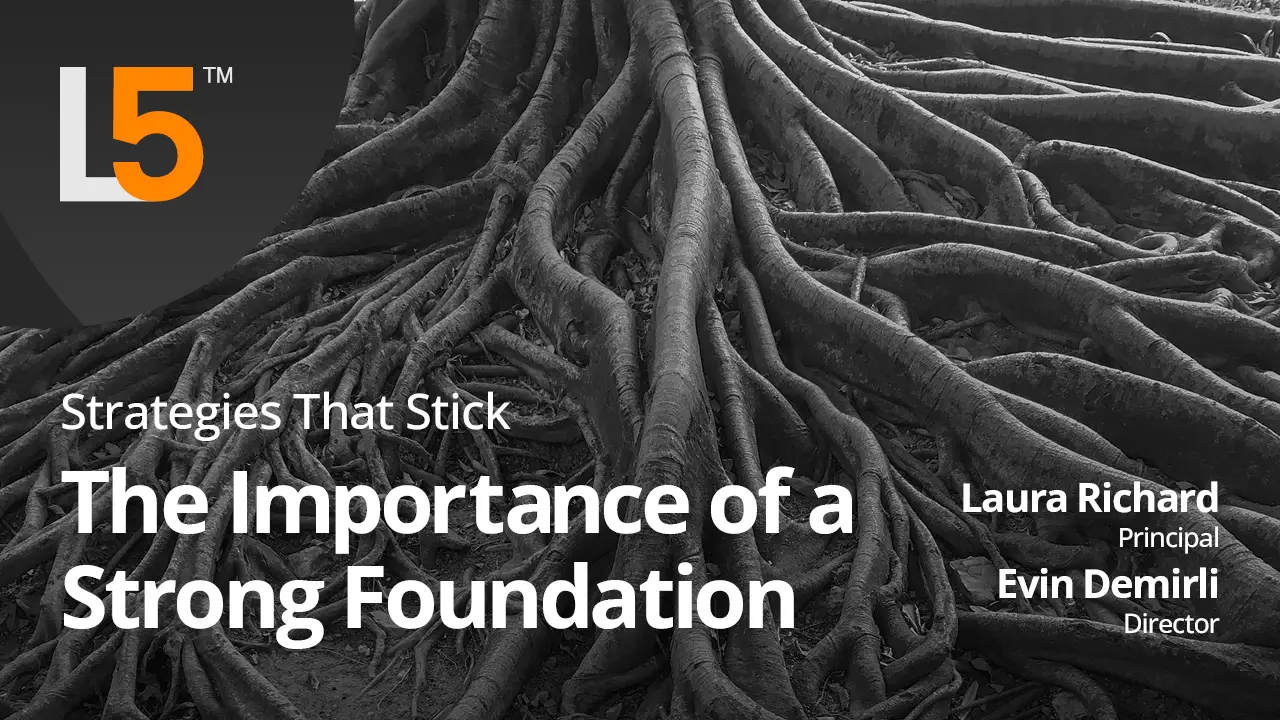 The Importance of a Strong Foundation – Strategy That Lasts